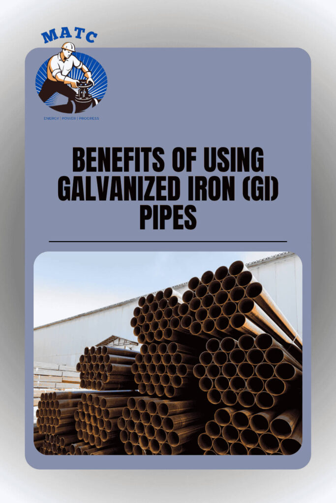 Advantages of Galvanized Iron (GI) Pipes: An In-Depth Guide